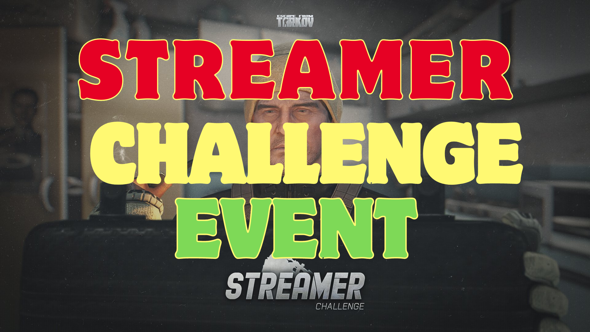 2023年11月5日 「Streamer Challenge」イベント日程と詳細 | タルコフ情報省